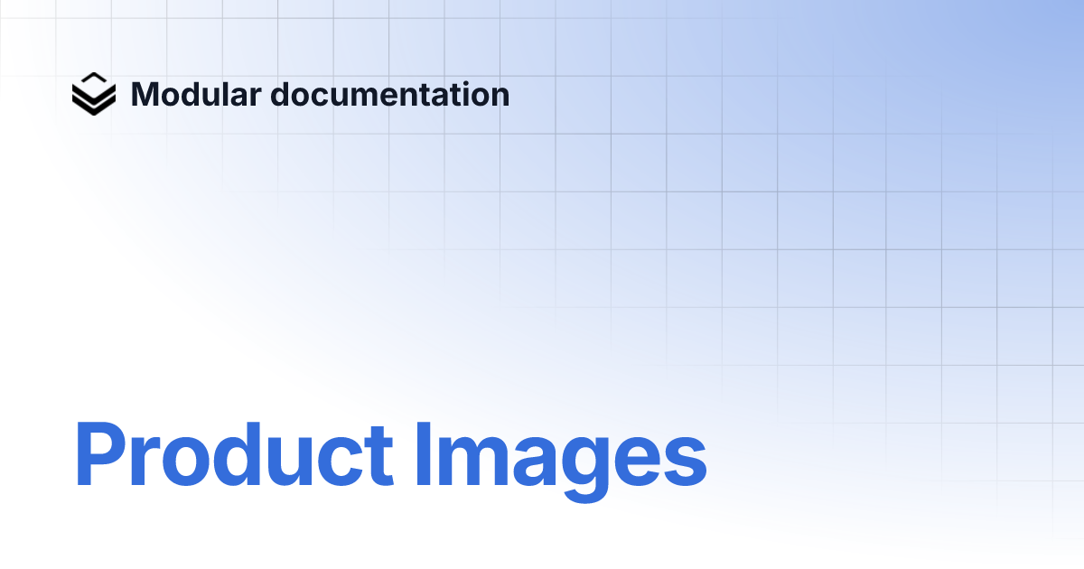 Product Images | Modular documentation