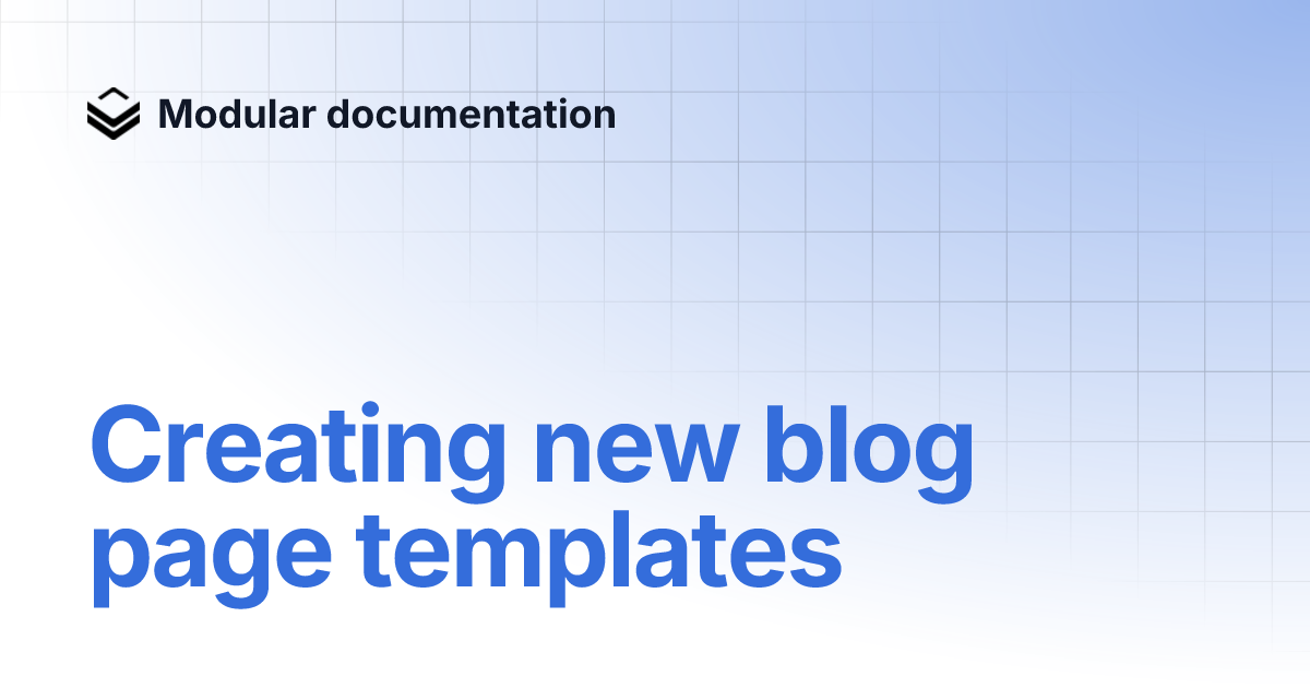 Creating new blog page templates | Modular documentation