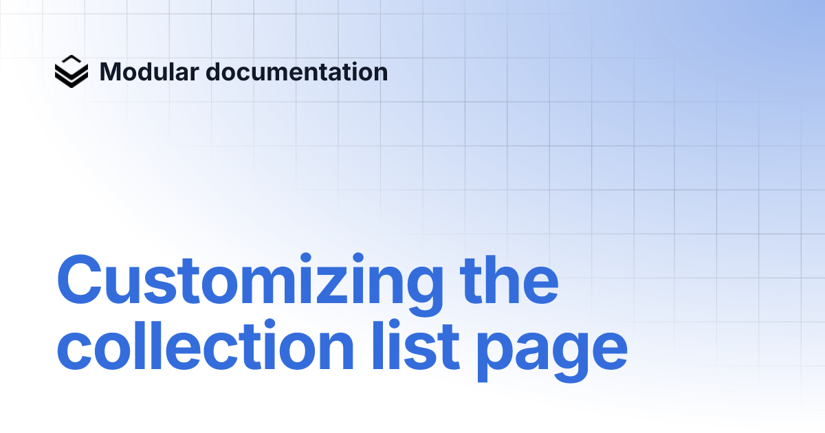 Customizing the collection list page | Modular documentation
