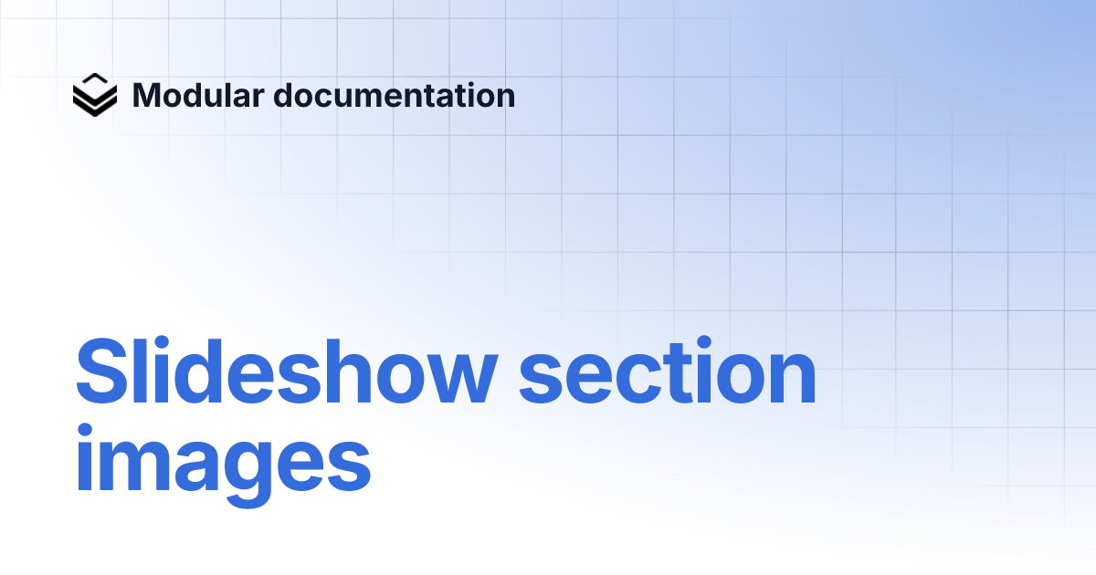 Slideshow section images | Modular documentation