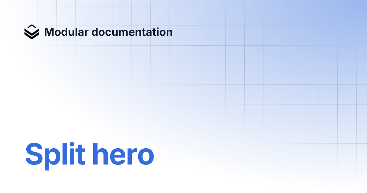 Split hero | Modular documentation