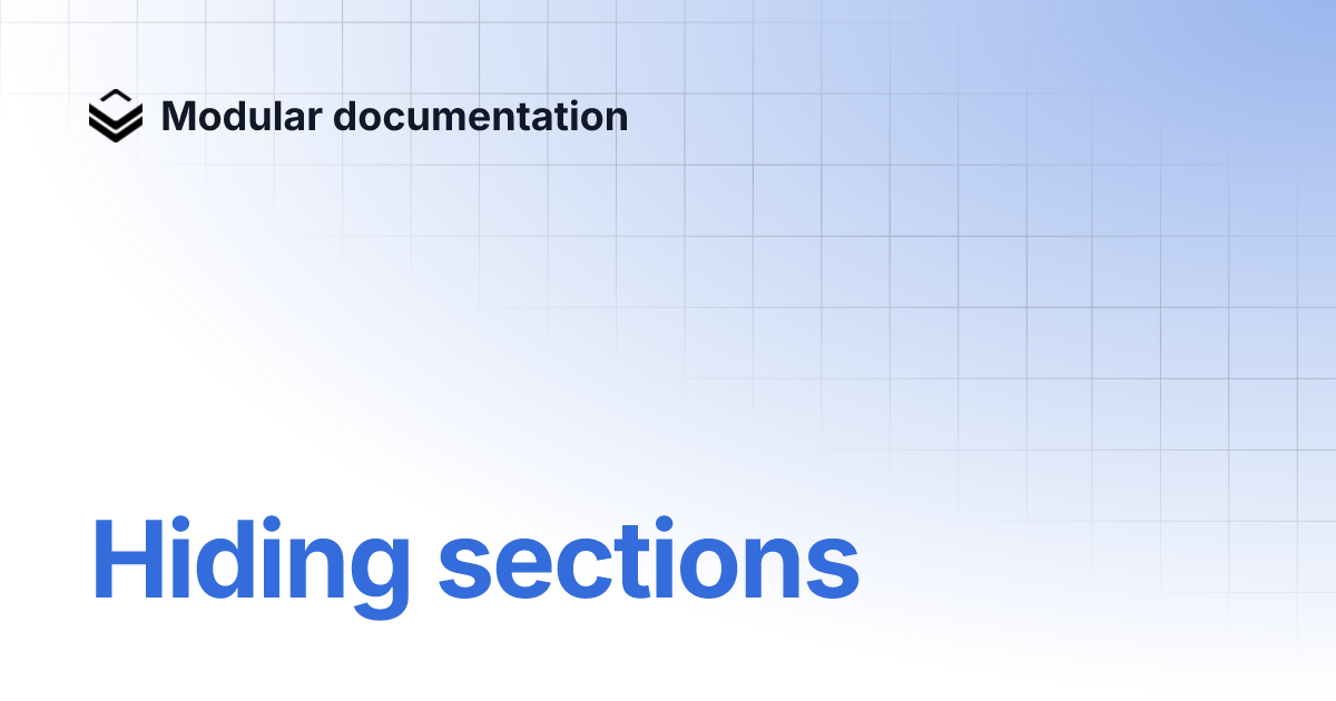 Hiding sections | Modular documentation