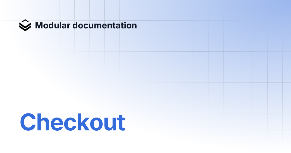 Checkout | Modular documentation